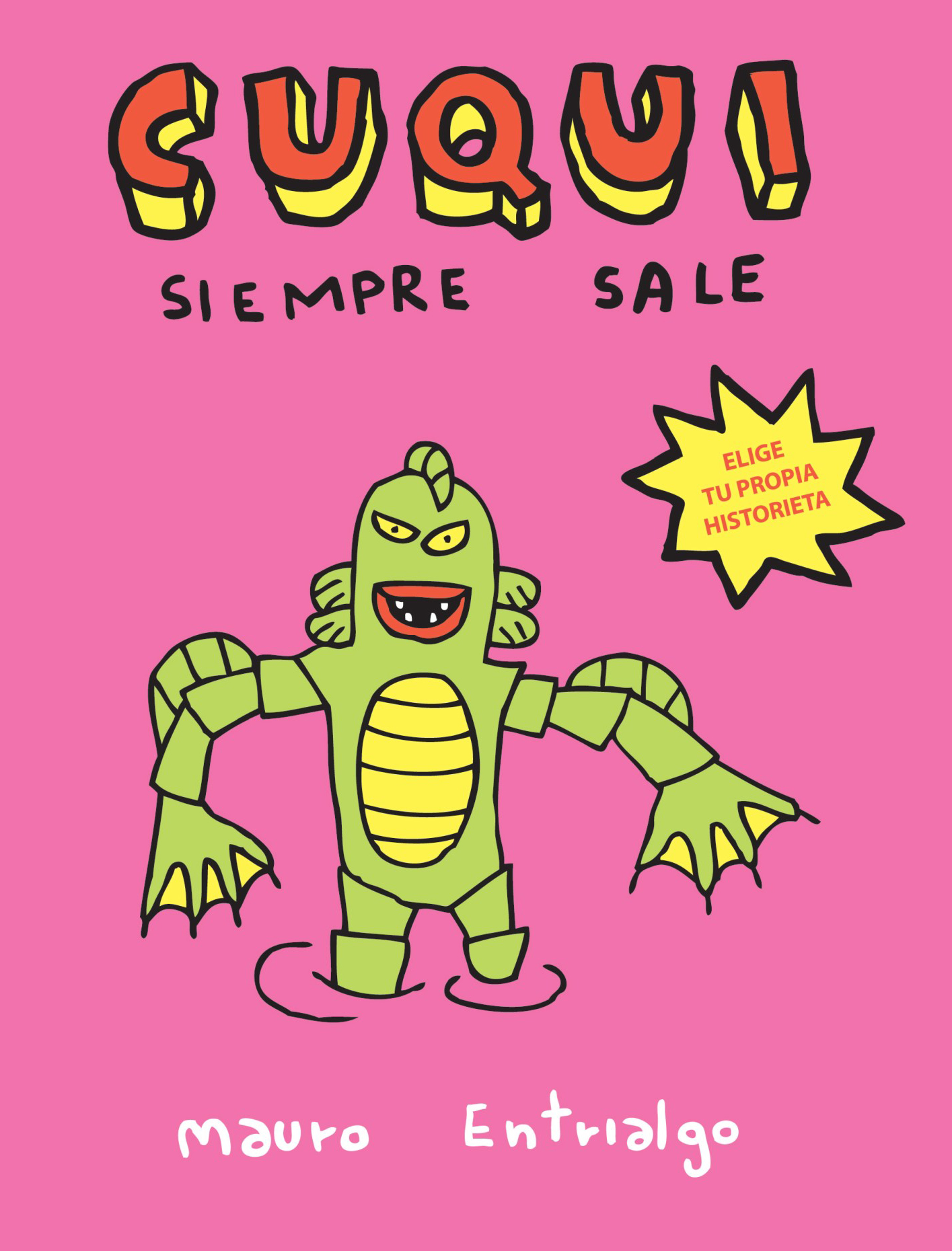 Elige tu propia historieta de Mauro Entrialgo pero recuerda que "Cuqui ...